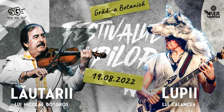 Lupii lui Calancea și Lăutarii lui Nicolae Botgros 19 august, la Teatrul Verde din Chișinău ...