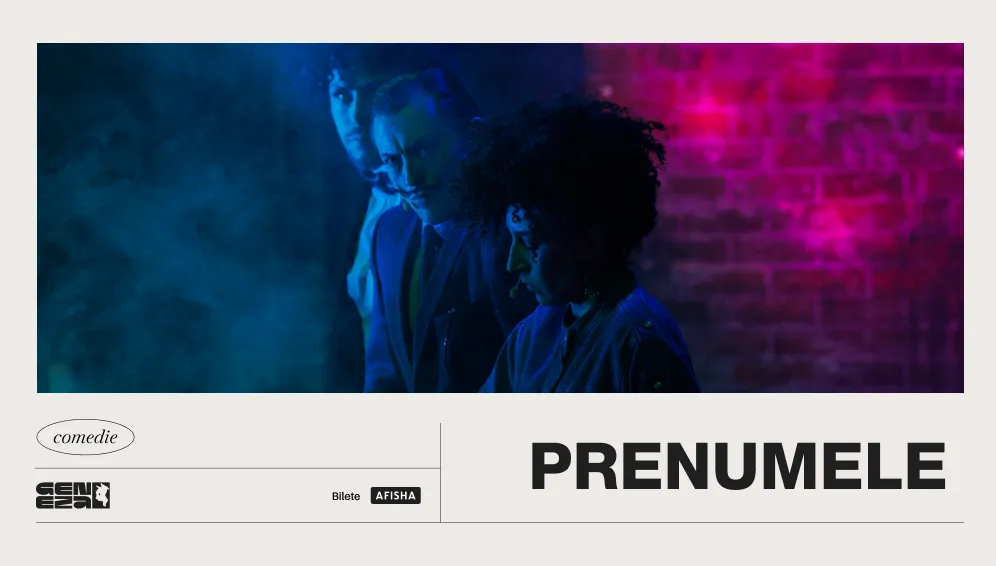 Prenumele 04.01.2025 la Teatrul Geneza Art, bilete online pe afisha.md ...