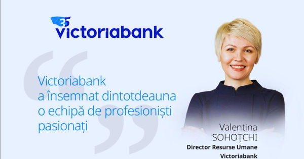 Victoriabank: 35 de ani în care succesul e o echipă extraordinară