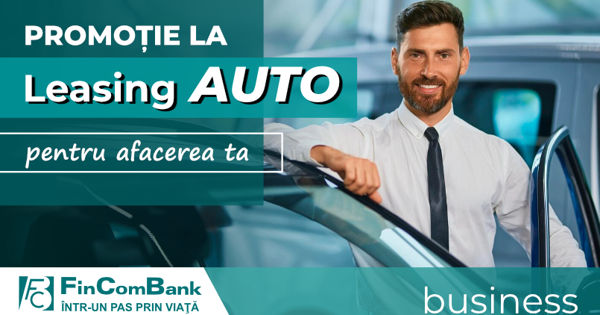 FinComBank: Leasing auto pentru afacerea ta cu doar 10% avans