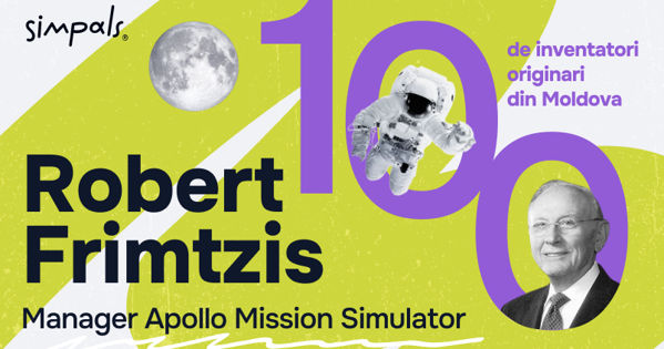 100 de inventatori: Robert Frimtzis – manager Apollo Mission Simulator
