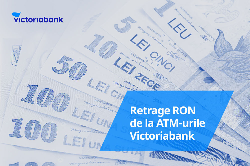 Victoriabank: Retrage numerar în lei românești la bancomate