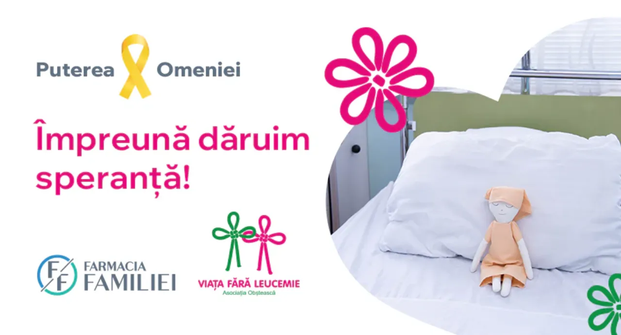 Farmacia Familiei: Alătură-te campaniei pentru copii cu cancer